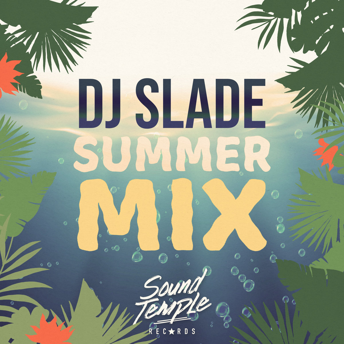 Dj Slade - Summer MIX 2021 | Dj Slade | Sound Temple Records
