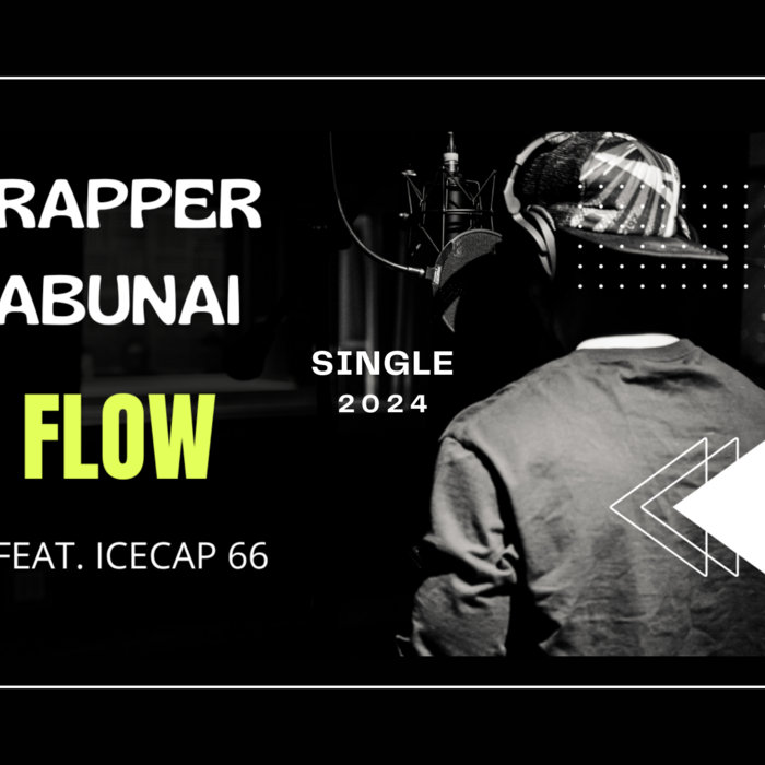 Flow | Rapper Abunai