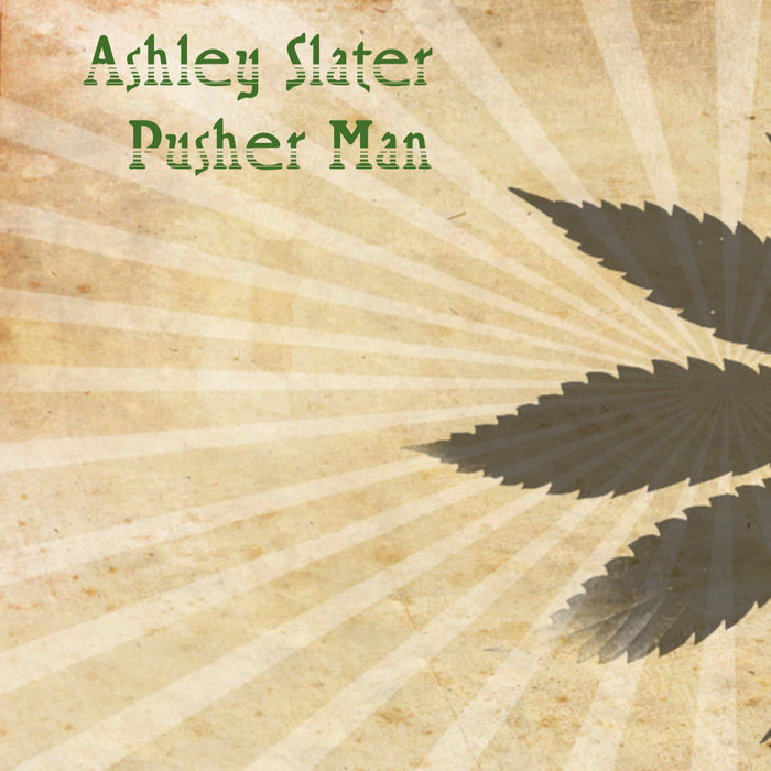 Pusher Man | Ashley Slater | HipKit Records