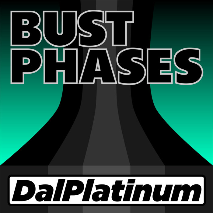 Bust Phases | DalPlatinum
