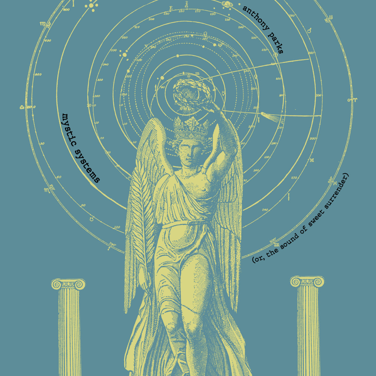 Mystic Systems (or, the sound of sweet surrender) | Anthony Parks
