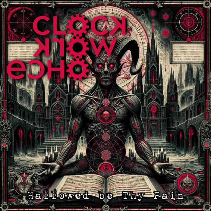 Hallowed Be Thy Pain | Clockwork Echo