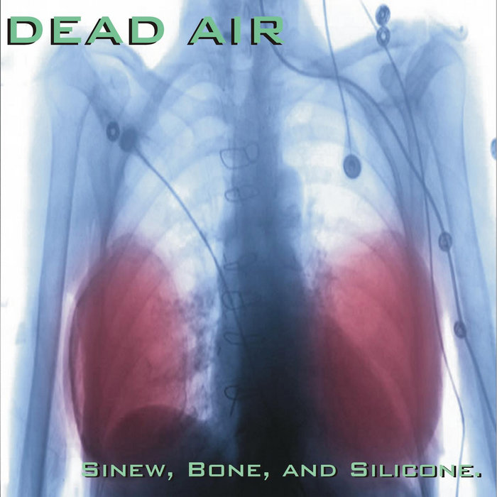 Sinew, Bone, and Silicone E.P. | Dead Air