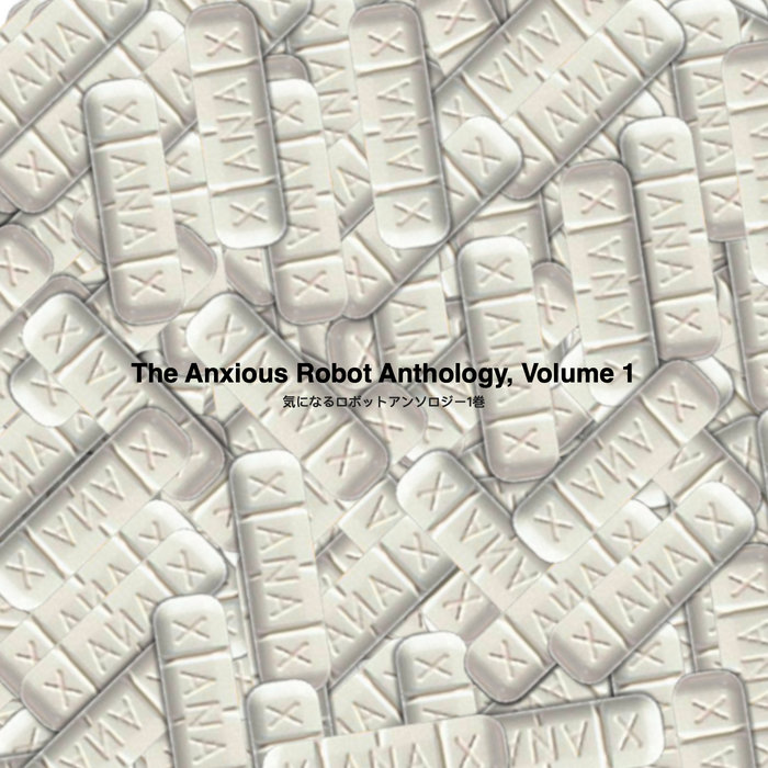 The Anxious Robot Anthology, Volume 1 | Anxious Robot | Cross Dimensions