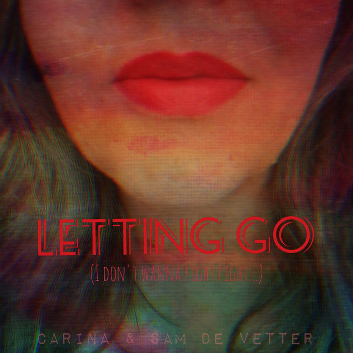 Letting Go (I Don't Wanna Fight Fight...) | Carina & Sam