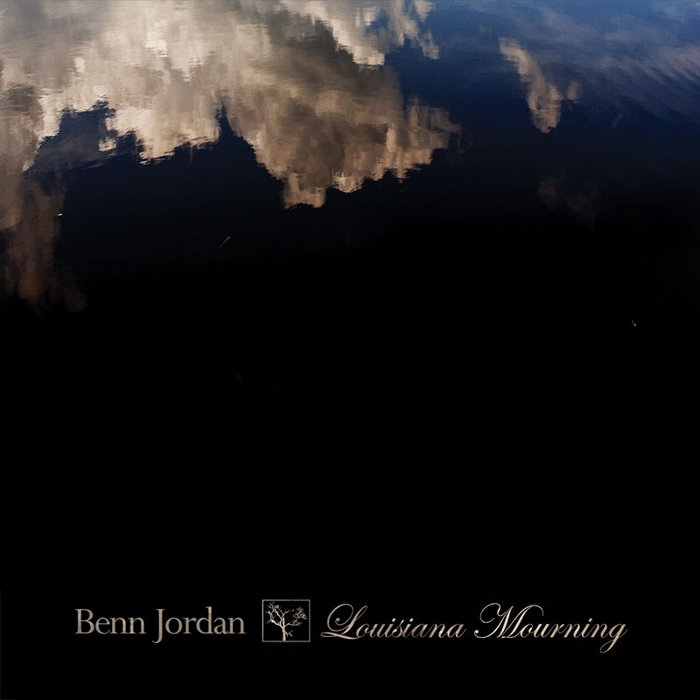 Louisiana Mourning | Benn Jordan