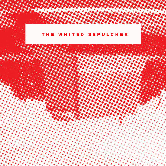 The Whited Sepulcher | Axebreaker