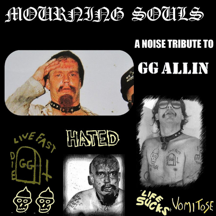 A Noise Tribute to GG Allin (Single + Bonus) | Mourning Souls