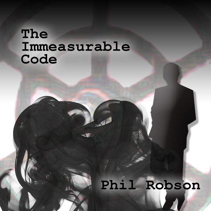 The Immeasurable Code | Phil Robson