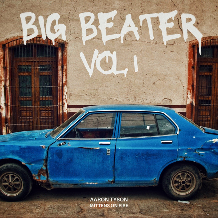 Big Beater (Volume 1) | Aaron Tyson