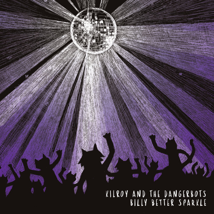 Novelty Toast Bistro (Rear View Makeover Mix) | Kilroy and the Dangerbots