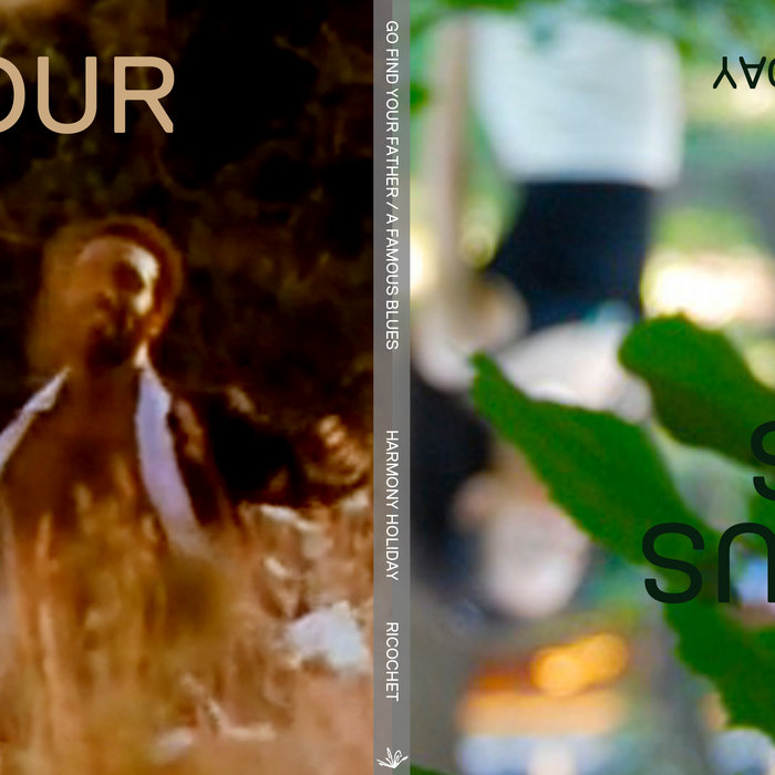 Go Find Your Father / A Famous Blues | Harmony Holiday | Mythscience ...