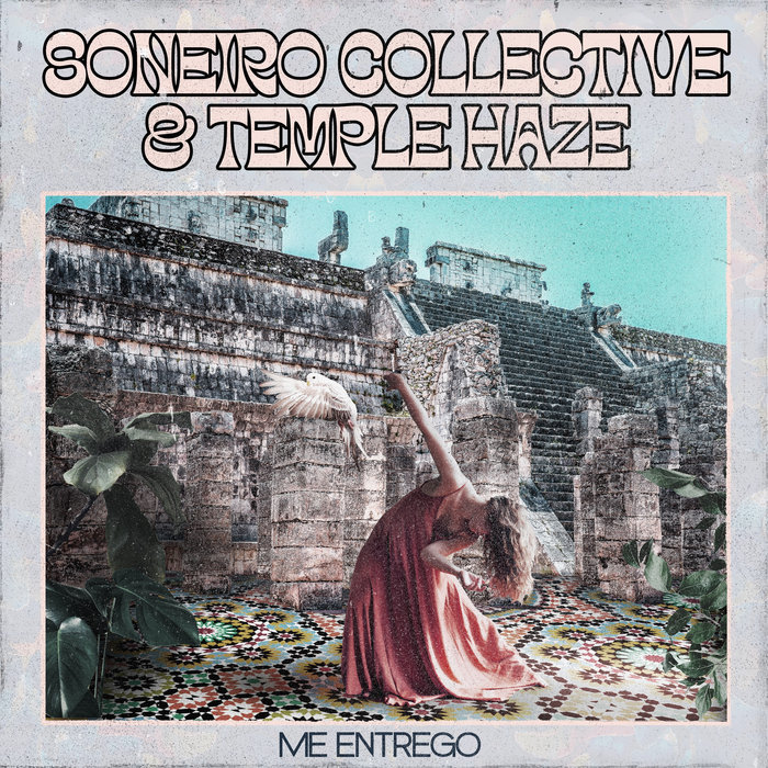 Me Entrego | Soneiro Collective & Temple Haze | Mathami