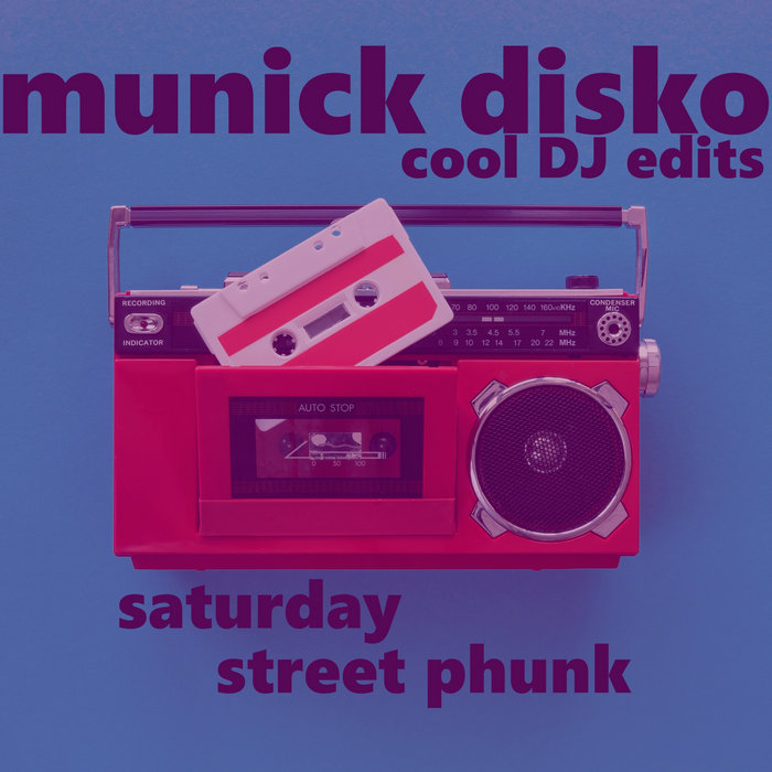 Saturday Street Phunk | MUNICK DISKO EDITS