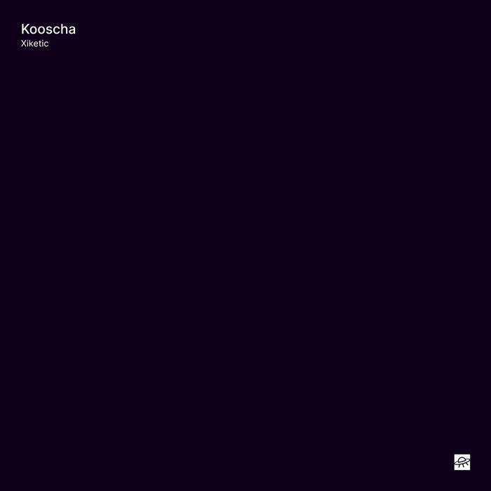 Xiketic | Kooscha | spclnch