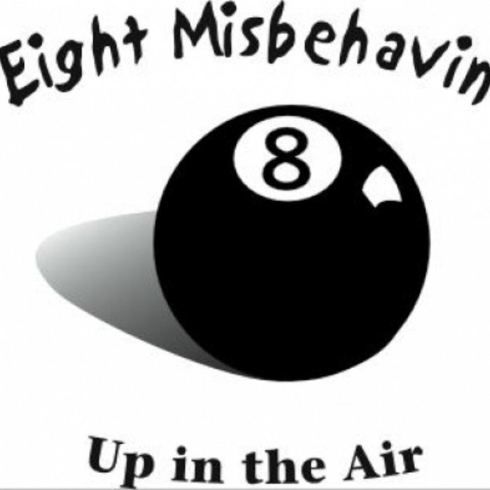 Eight Misbehavin' | Up in the Air