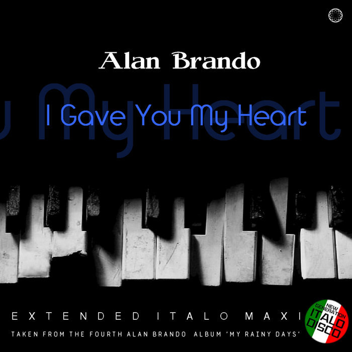 Alan Brando - I Gave You My Heart | Beach Club Records