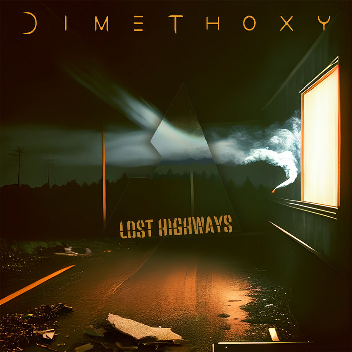 Lost Highways | Dimethoxy