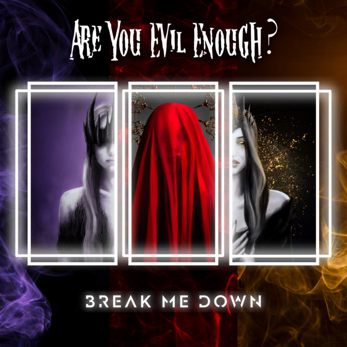 Are You Evil Enough? | BREAK ME DOWN