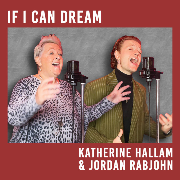 If I Can Dream | Jordan Rabjohn and Katherine Hallam | Jordan Rabjohn Music