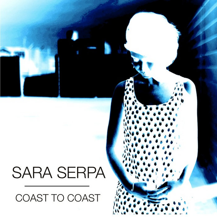 Coast to Coast (EP) | SARA SERPA | Sara Serpa