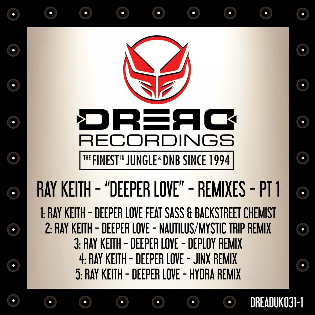 Deeper Love Remixes, Pt. 1 | Ray Keith | Dread Recordings