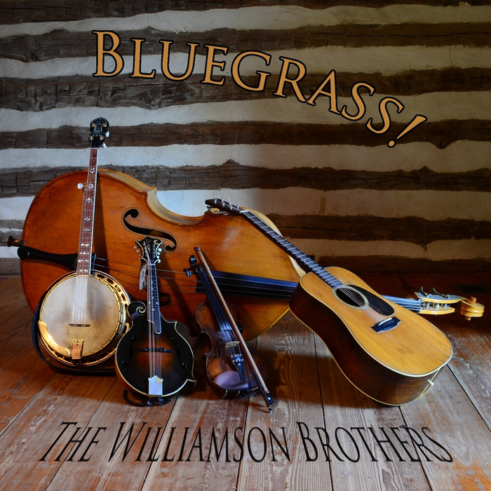 Bluegrass! | The Williamson Brothers