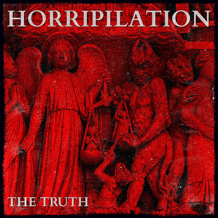 The Truth | Horripilation