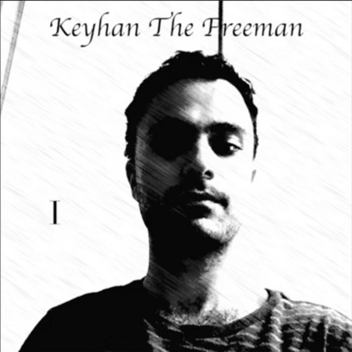 I | Keyhan The Freeman