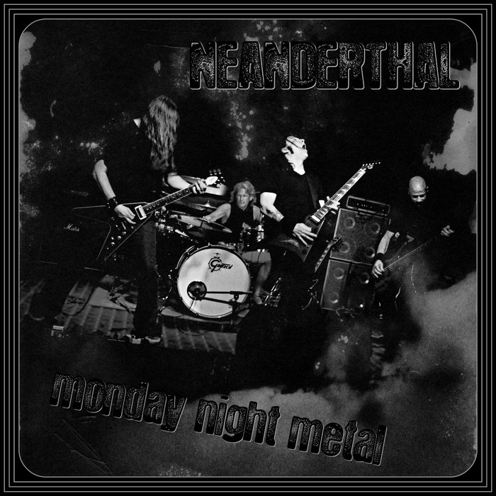 Monday Night Metal | NEANDERTHAL