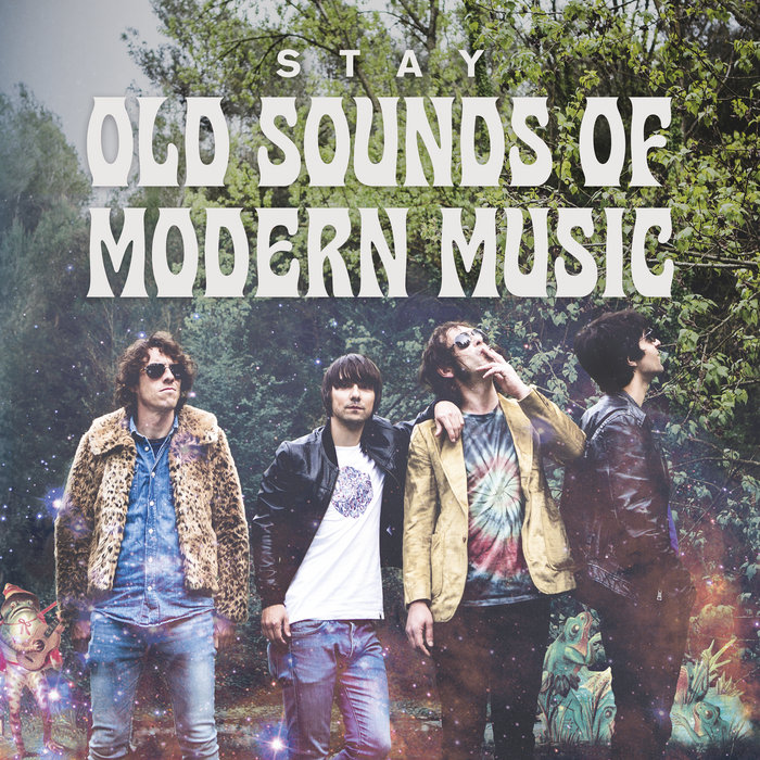 Old Sounds Of Modern Music | Stay