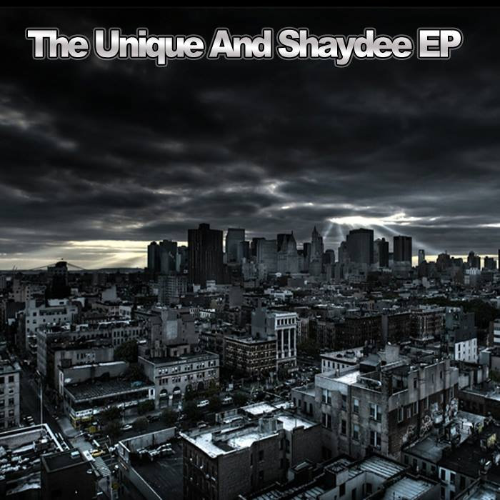 The Unique & Shaydee EP | Shaydeenexman & Unique | The Shaydee & Unique