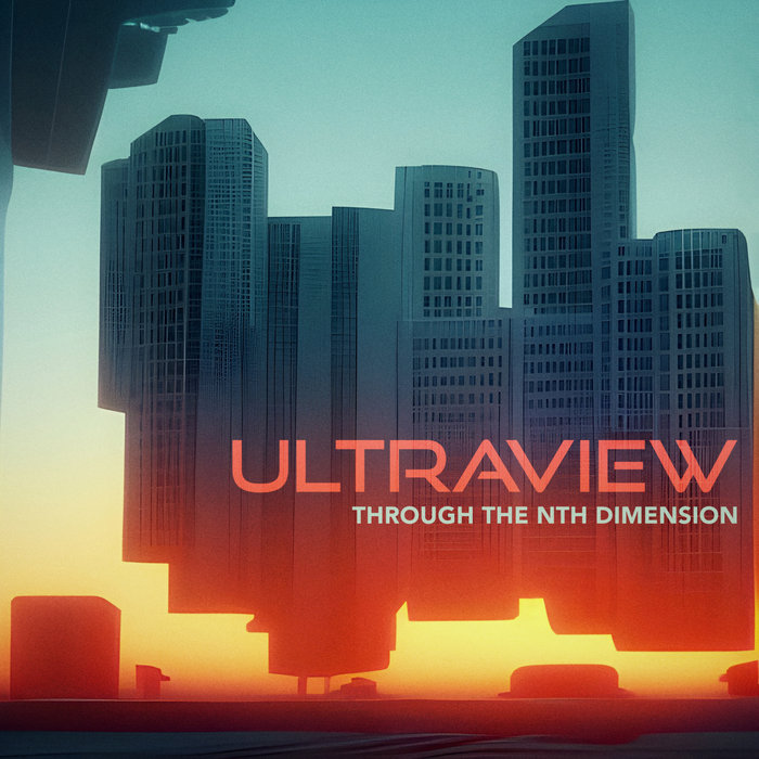 THROUGH THE NTH DIMENSION | ULTRAVIEW