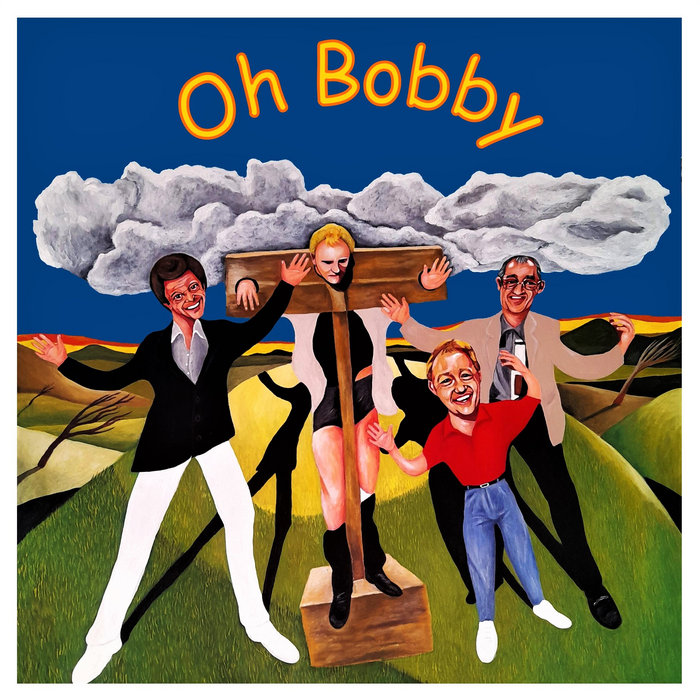 Oh Bobby (2023) | Oh Bobby (Bill Rivers and Simon Hayward) | The Idiot ...