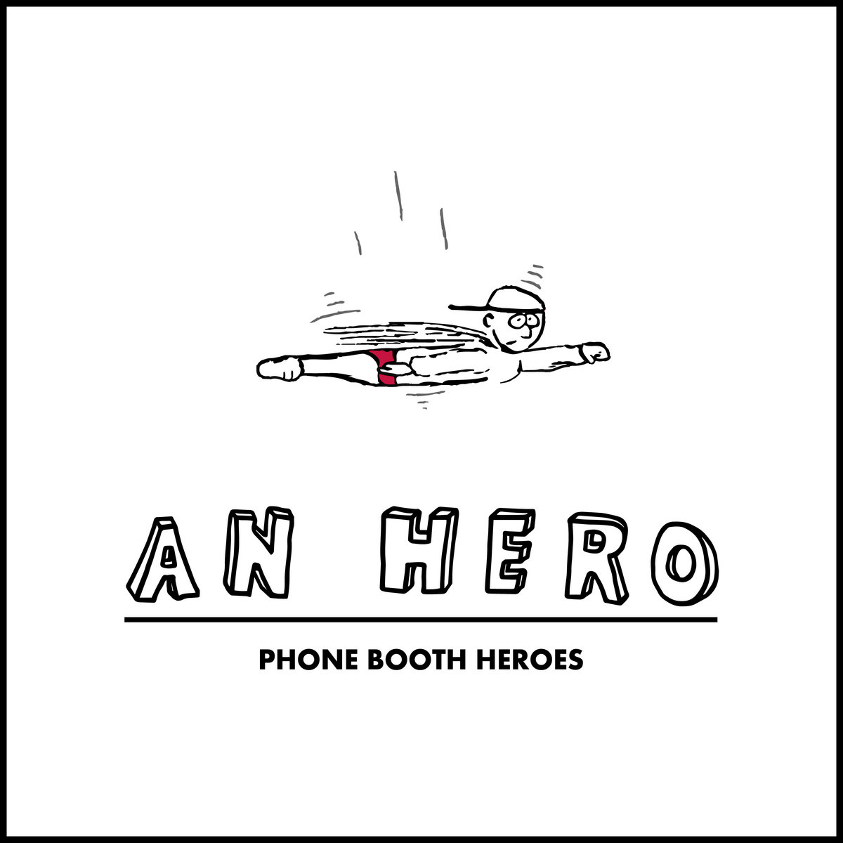 An Hero | Phone Booth Heroes