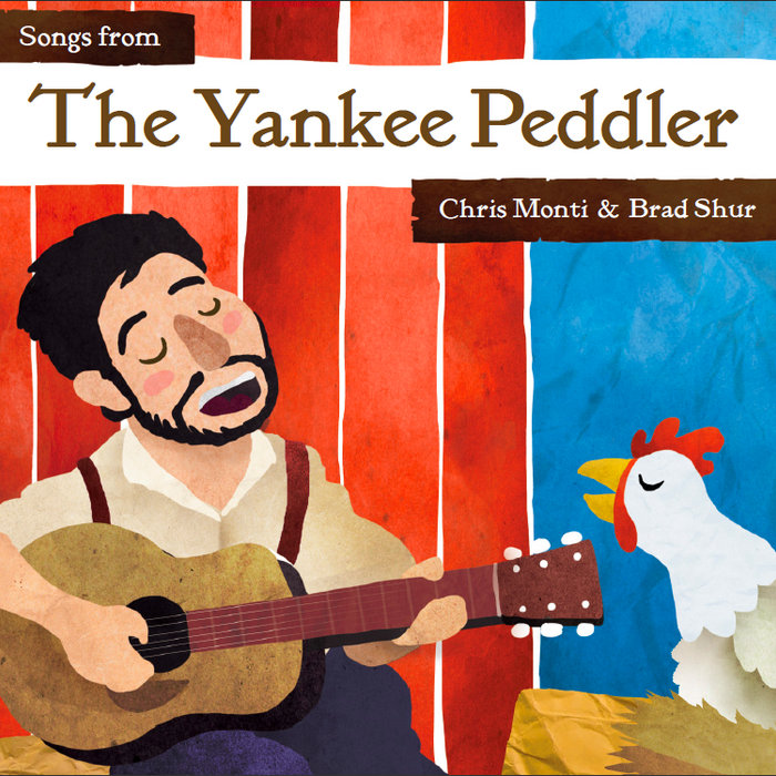 Songs from The Yankee Peddler | Chris Monti and Brad Shur | Chris Monti
