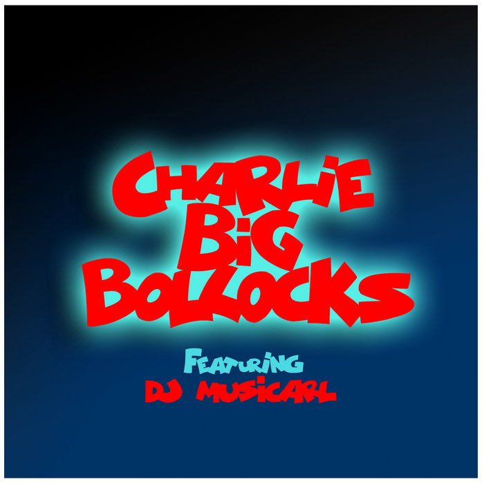 Seek the Northerner - Charlie Big Bollocks (feat. DJ Musicarl) | Seek ...