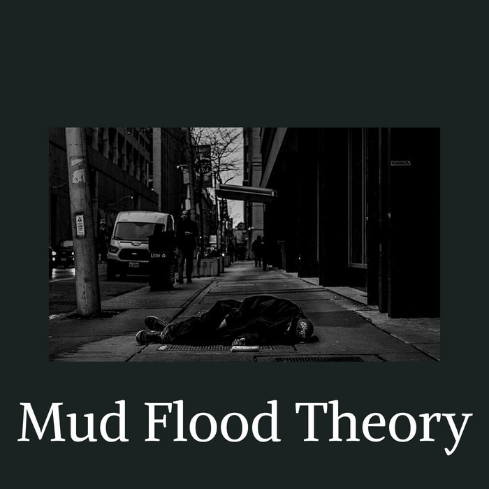 119 | Mud Flood Theory