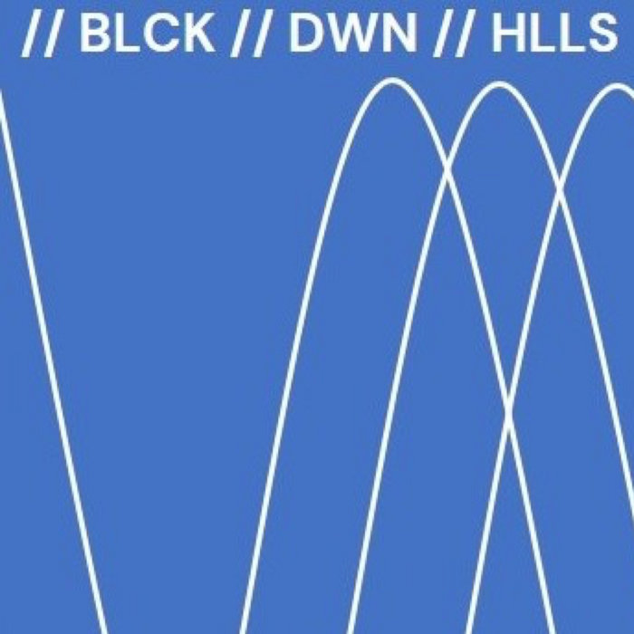 // ROUGH // CUTS | BLCK // DWN // HLLS