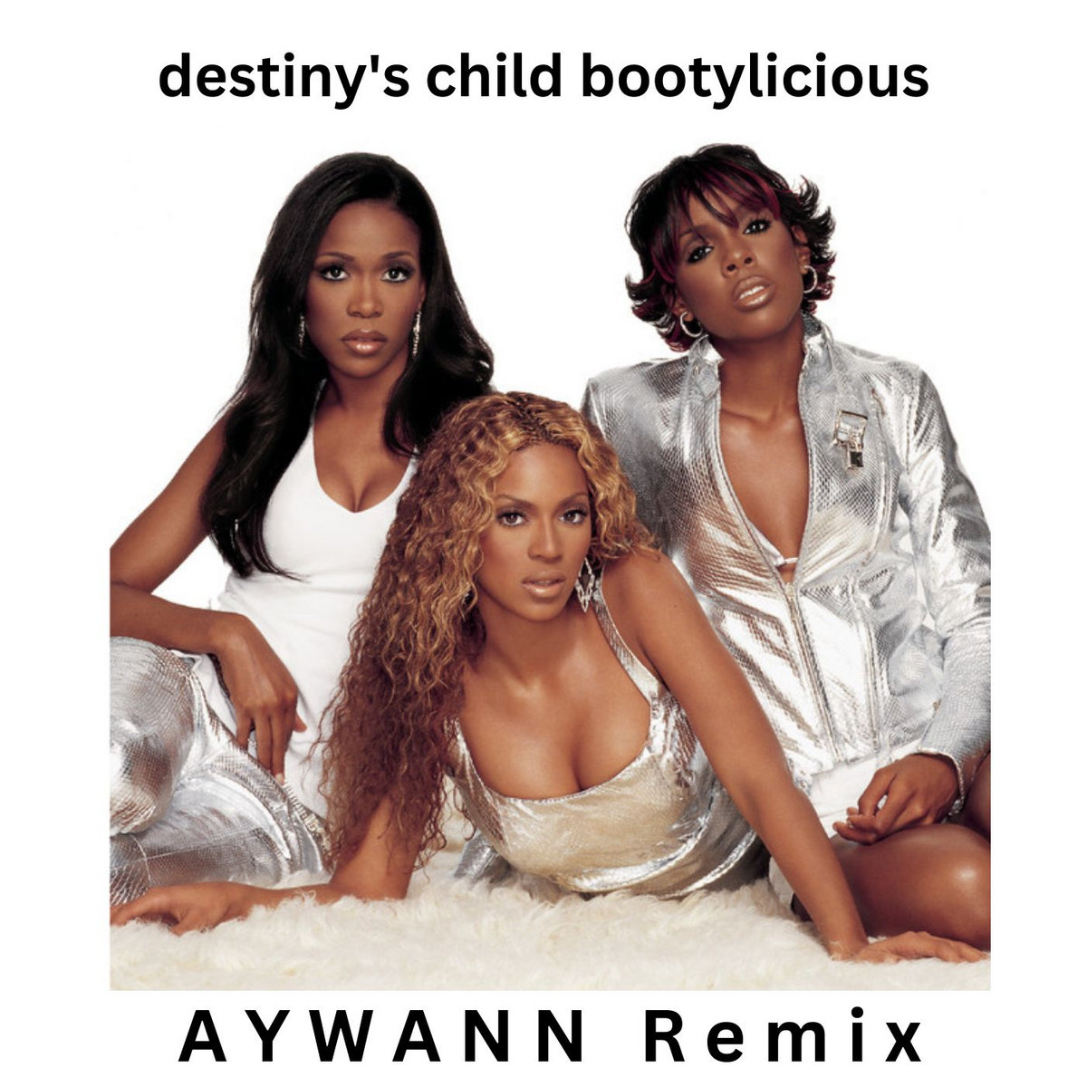 Destiny's Child - Bootylicious (AYWANN Remix) | Aywann / Icke M