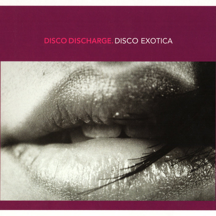 Disco Exotica Prt.2 | Various Artists | Disco Discharge