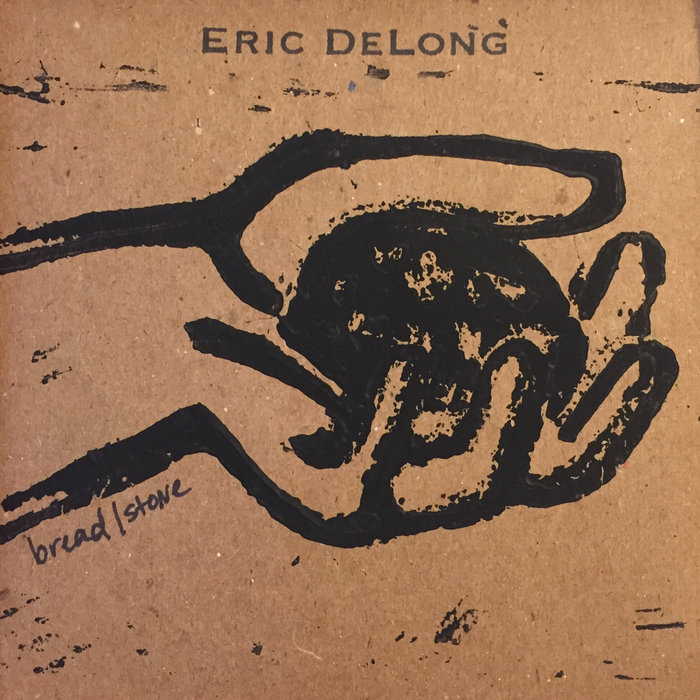 Bread/Stone | Eric DeLong