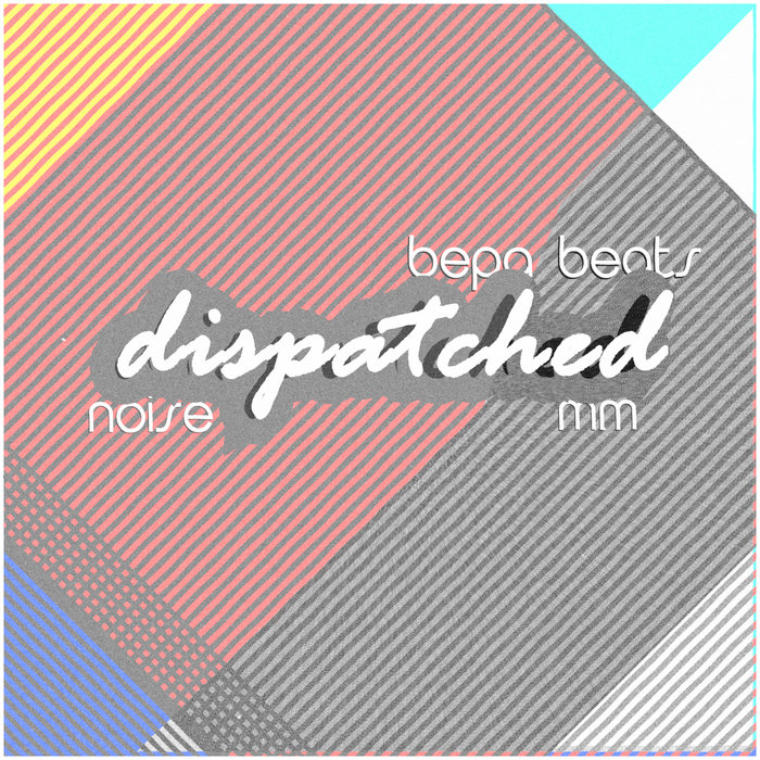 dispatched | bepa beats | bepabeats
