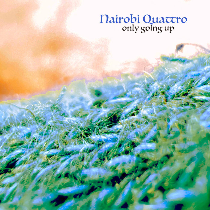 Only Going Up | Nairobi Quattro