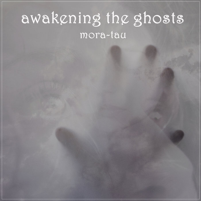 awakening the ghosts | mora-tau