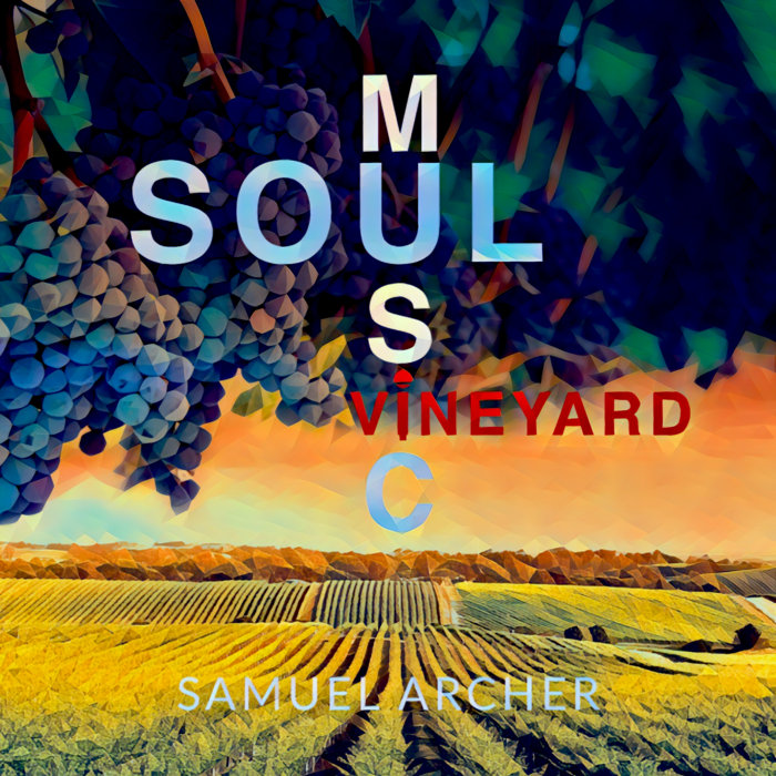 Soul Music Vineyard | Samuel Archer
