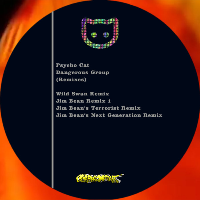 Dangerous Group (Remixes) | Psycho Cat | CX RECORDINGS