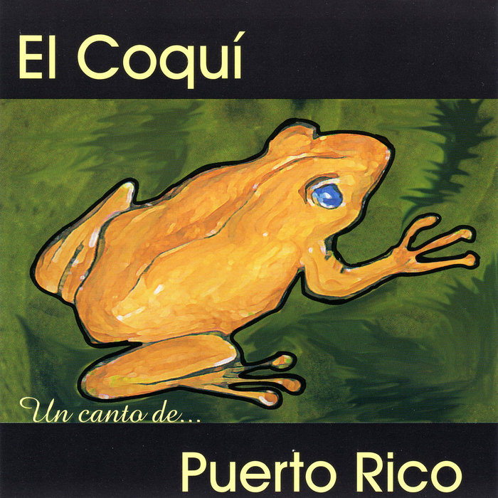 El Coquí: Un canto de... Puerto Rico | Frog Chorus Records