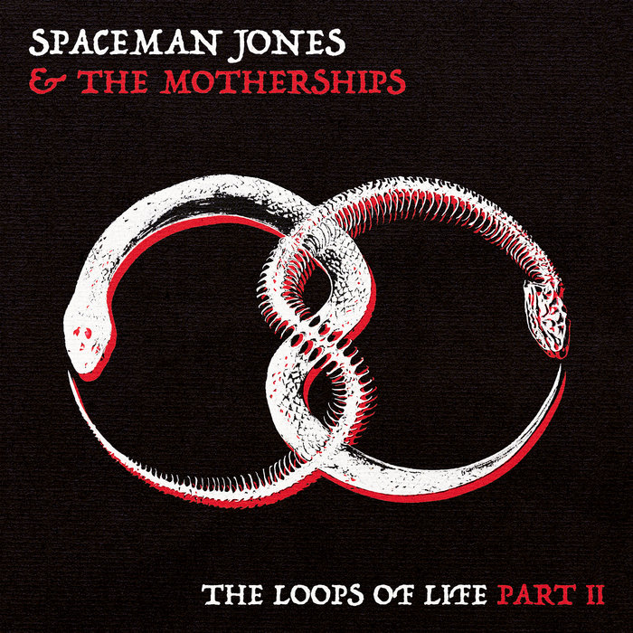 Loops Of Life part II | Spaceman Jones and The Motherships