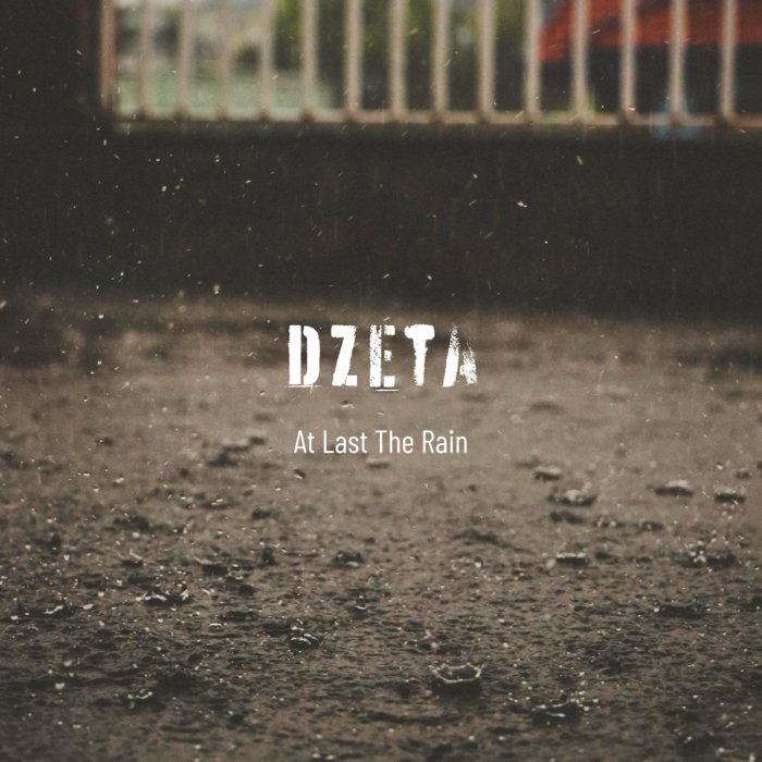 At Last The Rain | DzEta